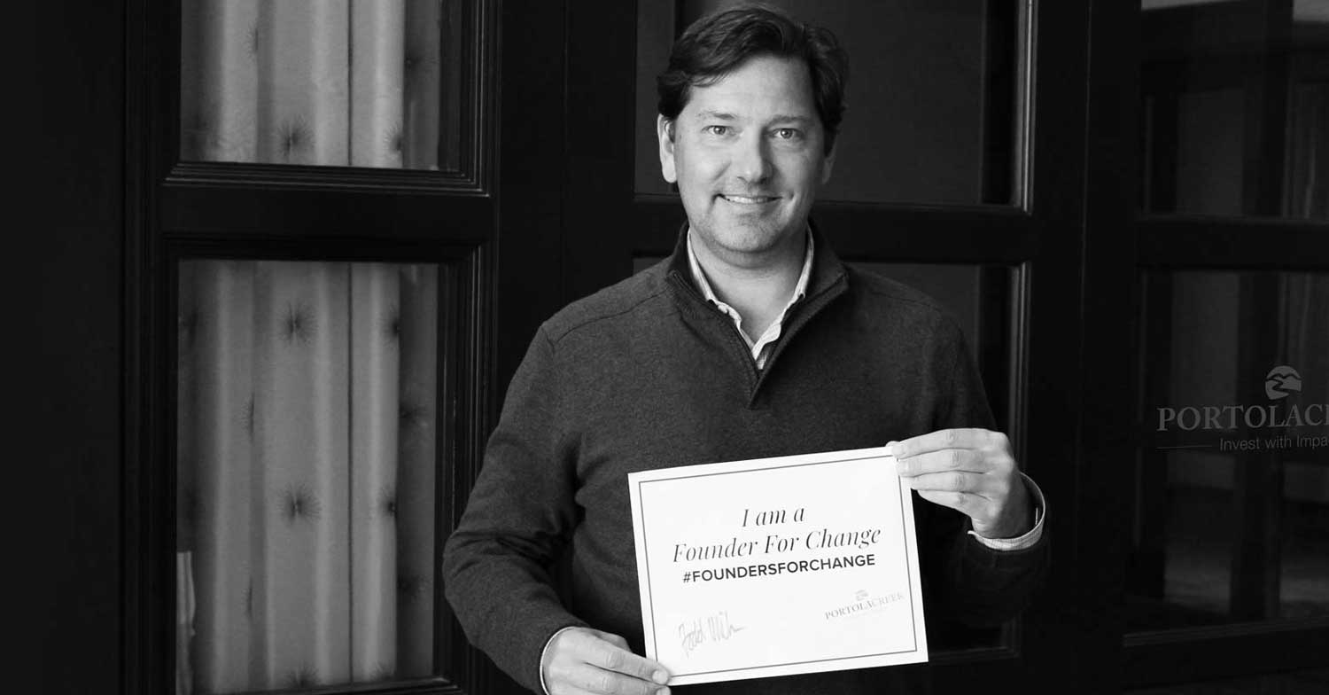 Founders For Change — Todd Wilson CEO of Portola Creek